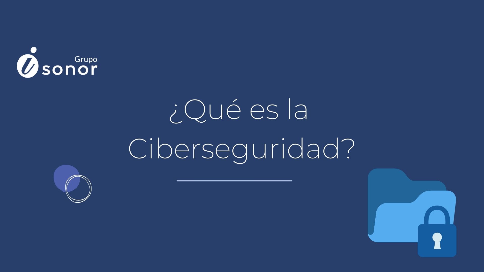 ¿Qué es la Ciberseguridad? - Grupo Isonor